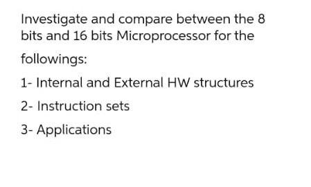 Solved Investigate and compare between the 8 bits and 16 | Chegg.com