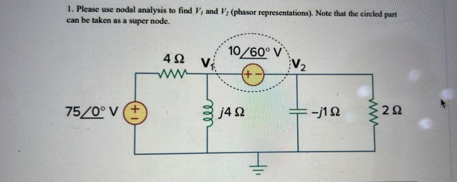 Solved 1. Please use nodal analysis to find V1 and V2 | Chegg.com