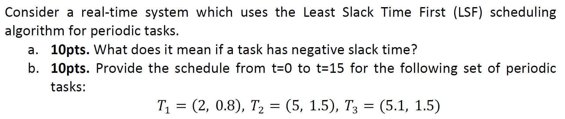 Solved Consider a real-time system which uses the Least | Chegg.com