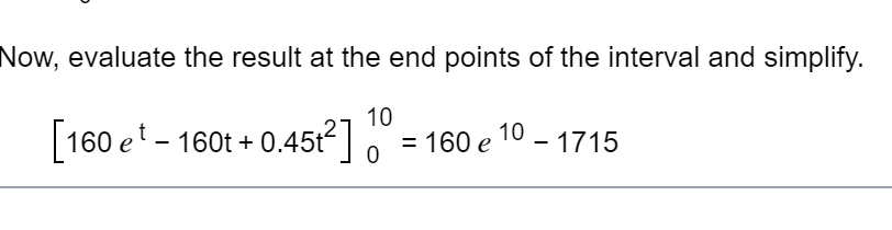 Solved Now, evaluate the result at the end points of the | Chegg.com