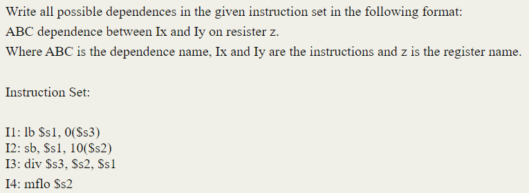 Solved Write all possible dependences in the given | Chegg.com