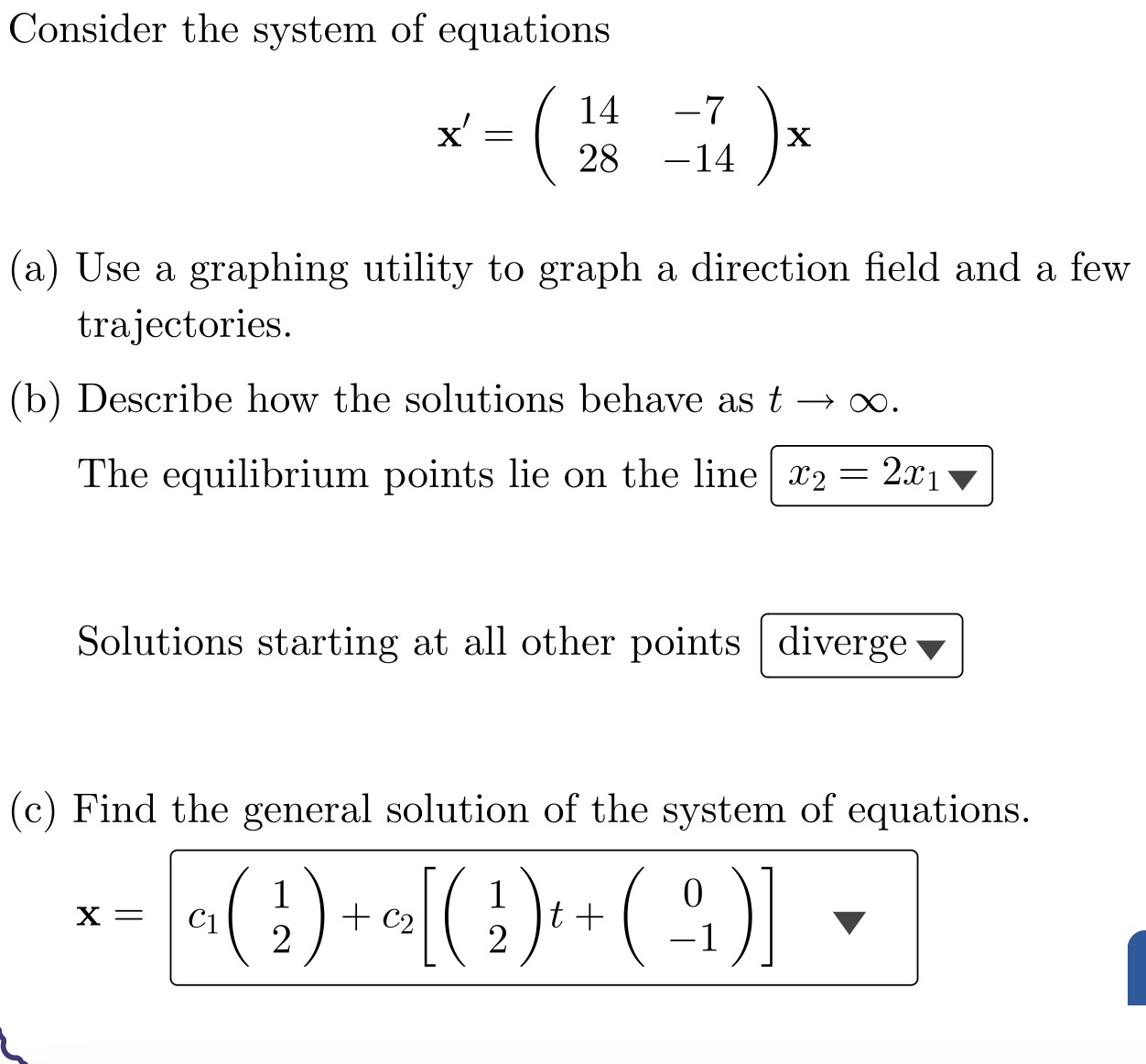 Solved Consider the system of equations x′=(1428−7−14)x (a) | Chegg.com