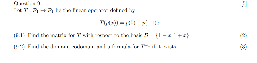 Solved Question 9 Let T:P1→P1 be the linear operator defined | Chegg.com