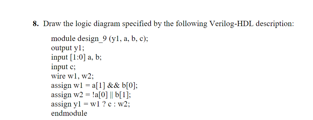 Solved 8. Draw the logic diagram specified by the following | Chegg.com