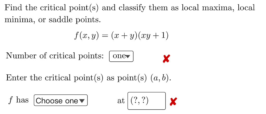 Solved Find the critical point(s) and classify them as local | Chegg.com