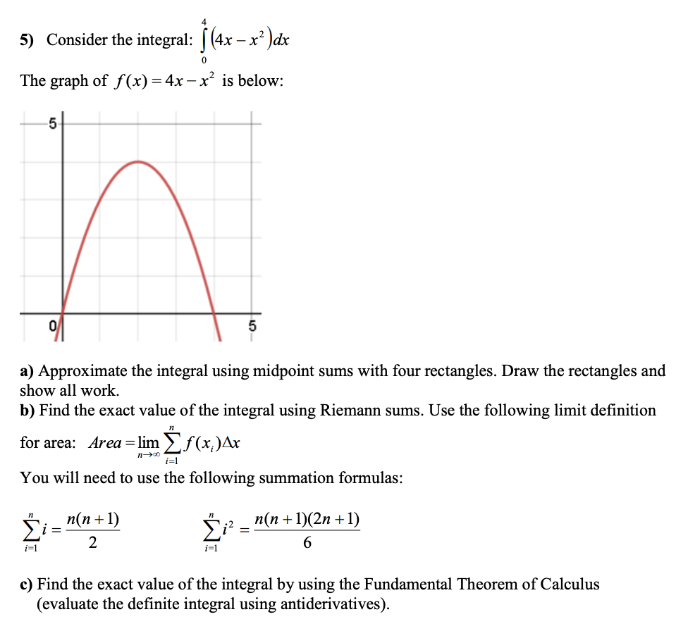 Solved 5) Consider the integral: ∫04(4x−x2)dx The graph of | Chegg.com