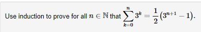 Solved Use induction to prove for all n € N that 3* = e 1 | Chegg.com