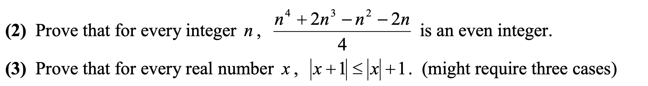 Solved n4 + 2n3 – n– 2n (2) Prove that for every integer n, | Chegg.com