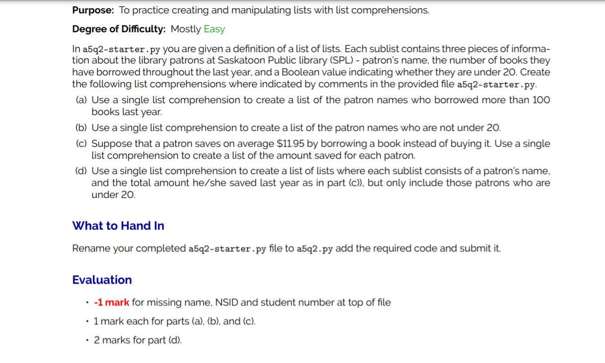 Solved Purpose: To practice creating and manipulating lists | Chegg.com Solved Purpose: To practice creating and manipulating lists | Chegg.com