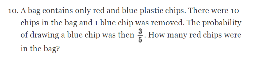 Solved 10. A bag contains only red and blue plastic chips. | Chegg.com