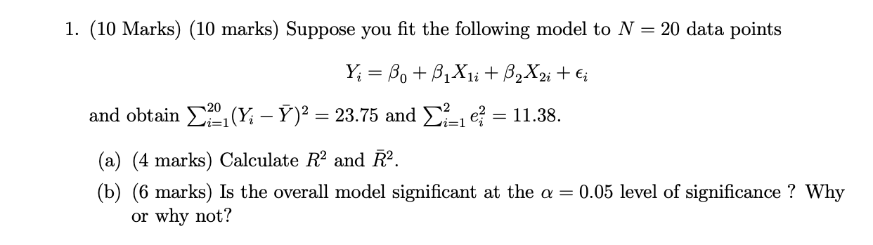 Solved 1. (10 Marks) (10 marks) Suppose you fit the | Chegg.com