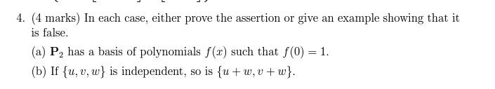 Solved 4. (4 marks) In each case, either prove the assertion | Chegg.com