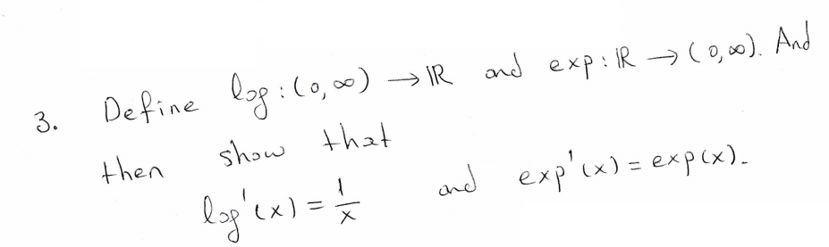 Solved 3. then Define log:(0,0) IR and exp: 1R (0,00). And | Chegg.com