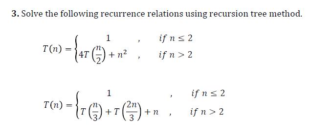 Solved 3. Solve the following recurrence relations using | Chegg.com