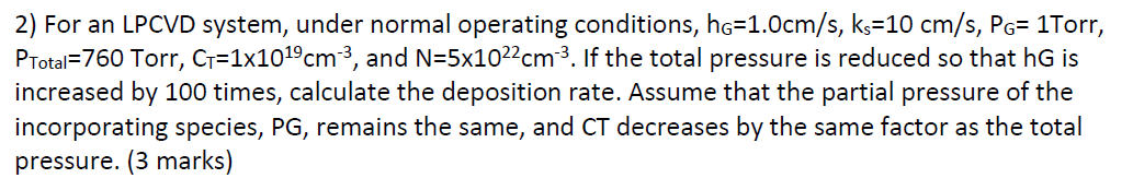 For an LPCVD system, under normal operating | Chegg.com
