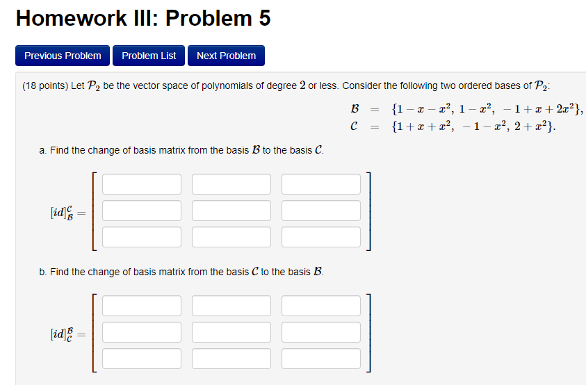 Solved BC={1−x−x2,1−x2,−1+x+2x2}={1+x+x2,−1−x2,2+x2} a. Find | Chegg.com