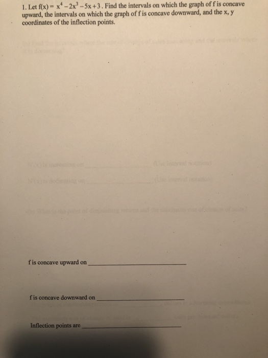 Solved 1·Let f(x)-x4-2x3-5x + 3 . Find the intervals on | Chegg.com