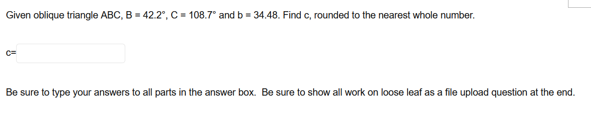 Solved Given oblique triangle ABC, B = 42.2°, C = 108.7° and | Chegg.com Solved Given oblique triangle ABC, B = 42.2°, C = 108.7° and | Chegg.com