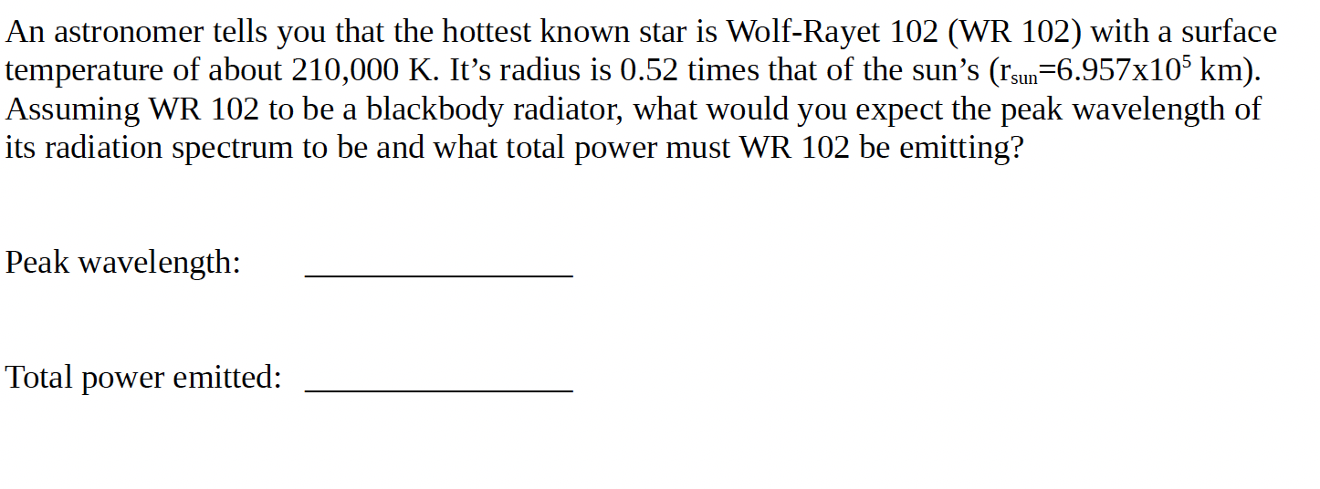 Solved a An astronomer tells you that the hottest known star | Chegg.com