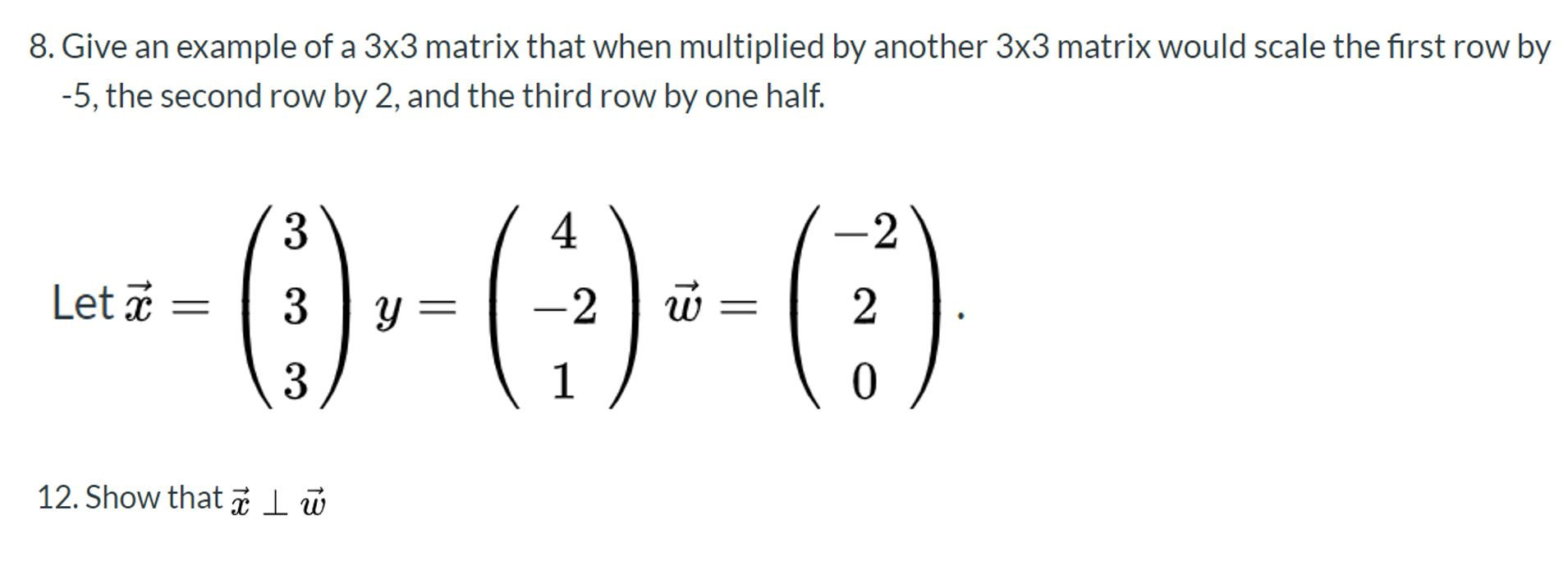 Solved 8. Give an example of a 3x3 matrix that when | Chegg.com