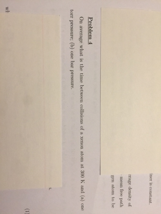 Solved iner is constant. erage density of mean free path gen | Chegg.com