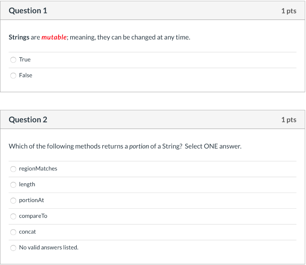 Solved Question 1 1 pts Strings are mutable; meaning, they | Chegg.com
