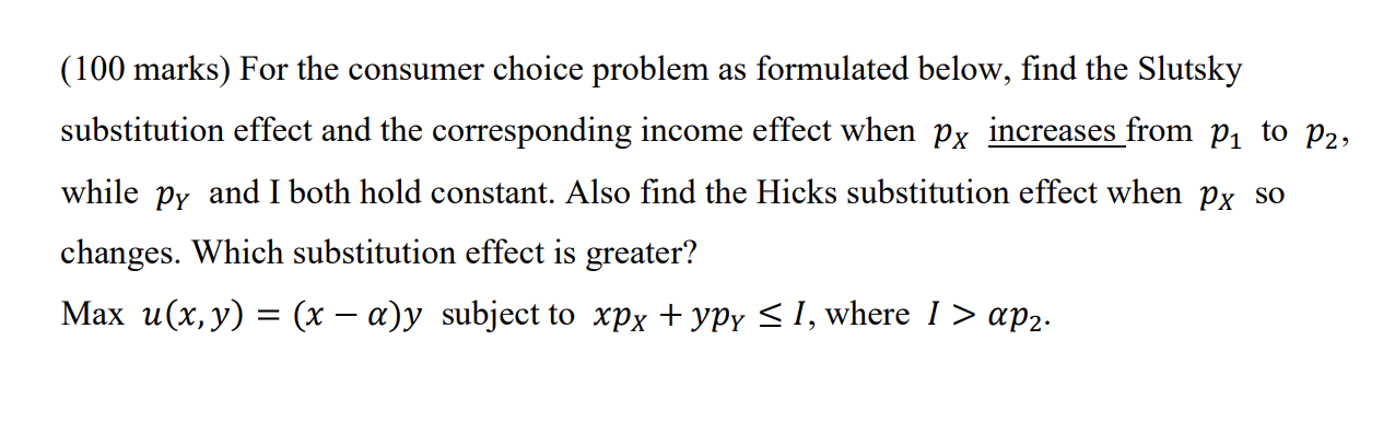 (100 marks) For the consumer choice problem as | Chegg.com