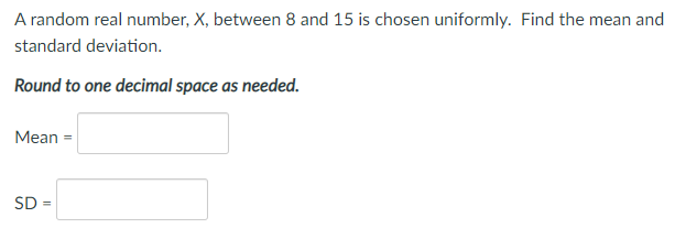 Solved A random real number, X, between 8 and 15 is chosen | Chegg.com