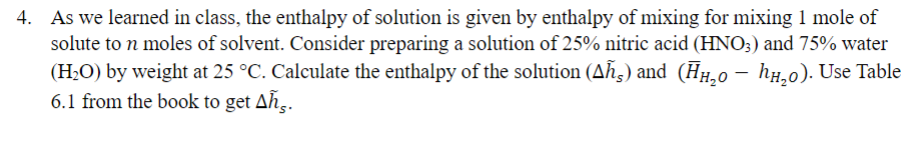 Solved the enthalpy of solution is given by enthalpy of | Chegg.com