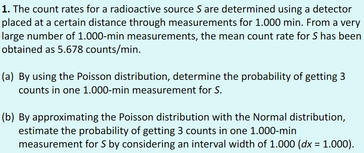 Solved 1. The count rates for a radioactive source S are | Chegg.com