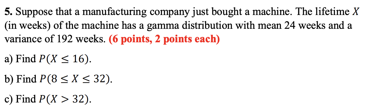 Solved 5. Suppose that a manufacturing company just bought a | Chegg.com