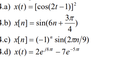 Solved Determine Whether Or Not Each Of The Following Signal