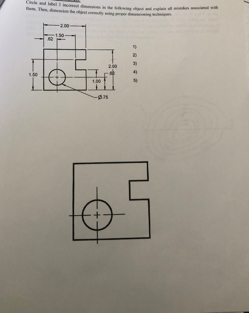 Solved Circle and label 5 incorrect dimensions in the | Chegg.com