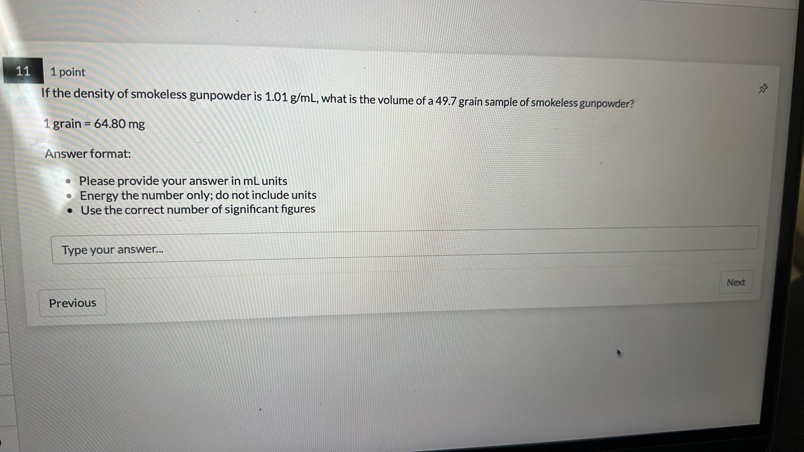 Solved 1 point If the density of smokeless gunpowder is 1.01 | Chegg.com