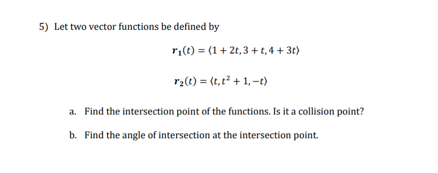 Solved 5 Let Two Vector Functions Be Defined By Ri T 1