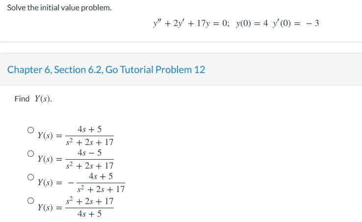 Solved Solve the initial value problem. y" + 2y + 17y = 0; | Chegg.com