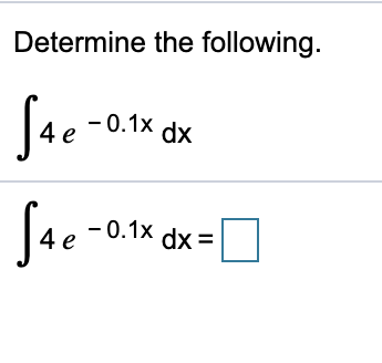 Solved Determine the following. She-o.lxox See -0.36 dx=0 | Chegg.com