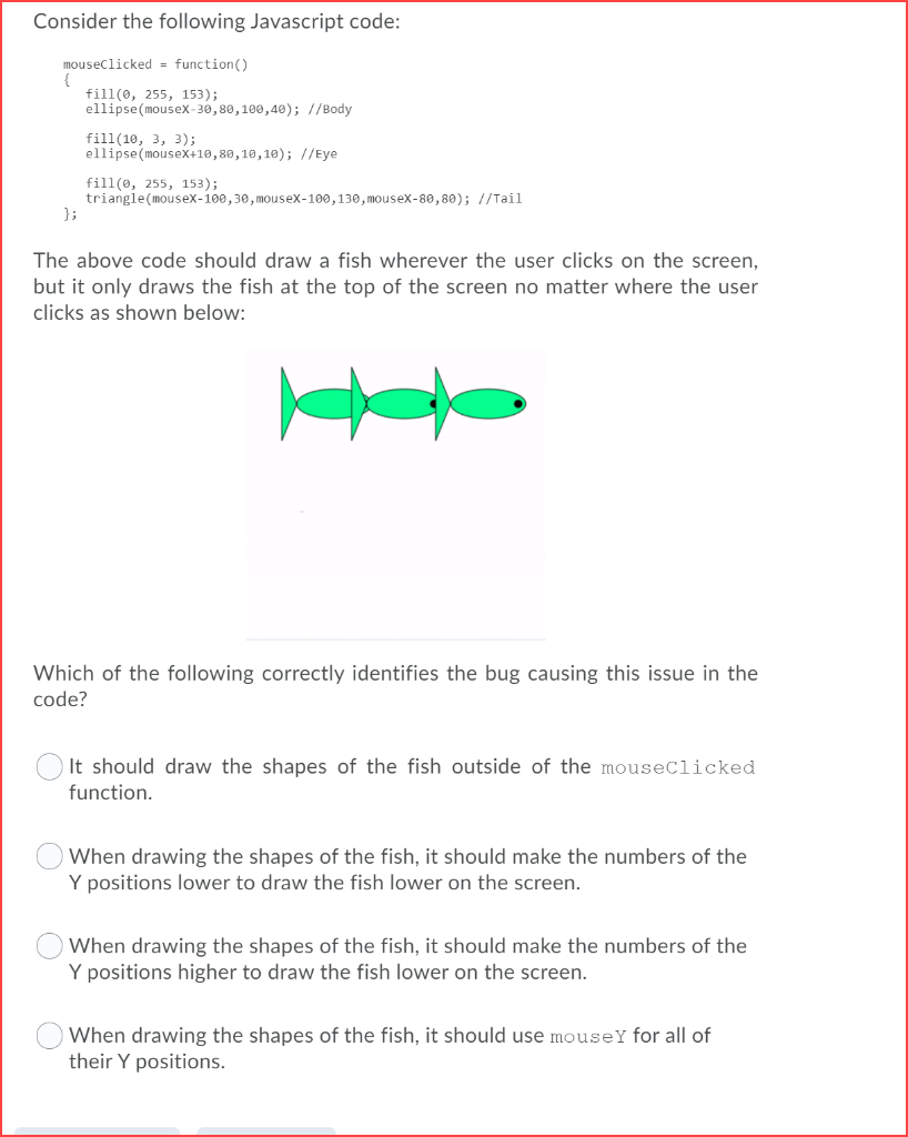 Solved Consider the following Javascript code: mouseClicked | Chegg.com