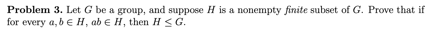 Solved Let G be a group, and suppose H is a nonempty finite | Chegg.com