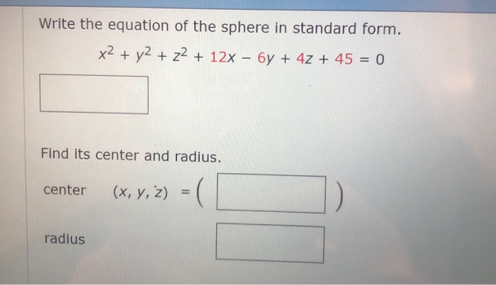 Solved Write the equation of the sphere in standard form x2 | Chegg.com