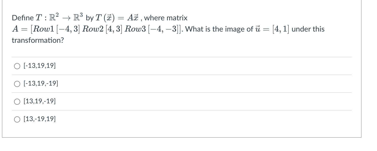 Solved Define T:R2→R3 by T(x)=Ax, where matrix A=[ Row1 | Chegg.com