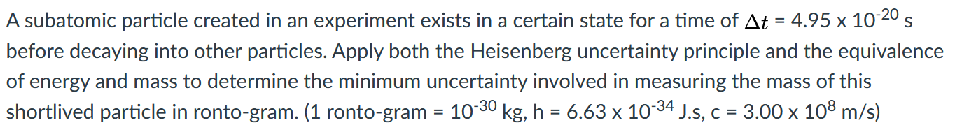 Solved A subatomic particle created in an experiment exists | Chegg.com