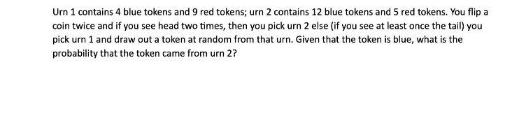 Solved Urn 1 contains 4 blue tokens and 9 red tokens; urn 2 | Chegg.com