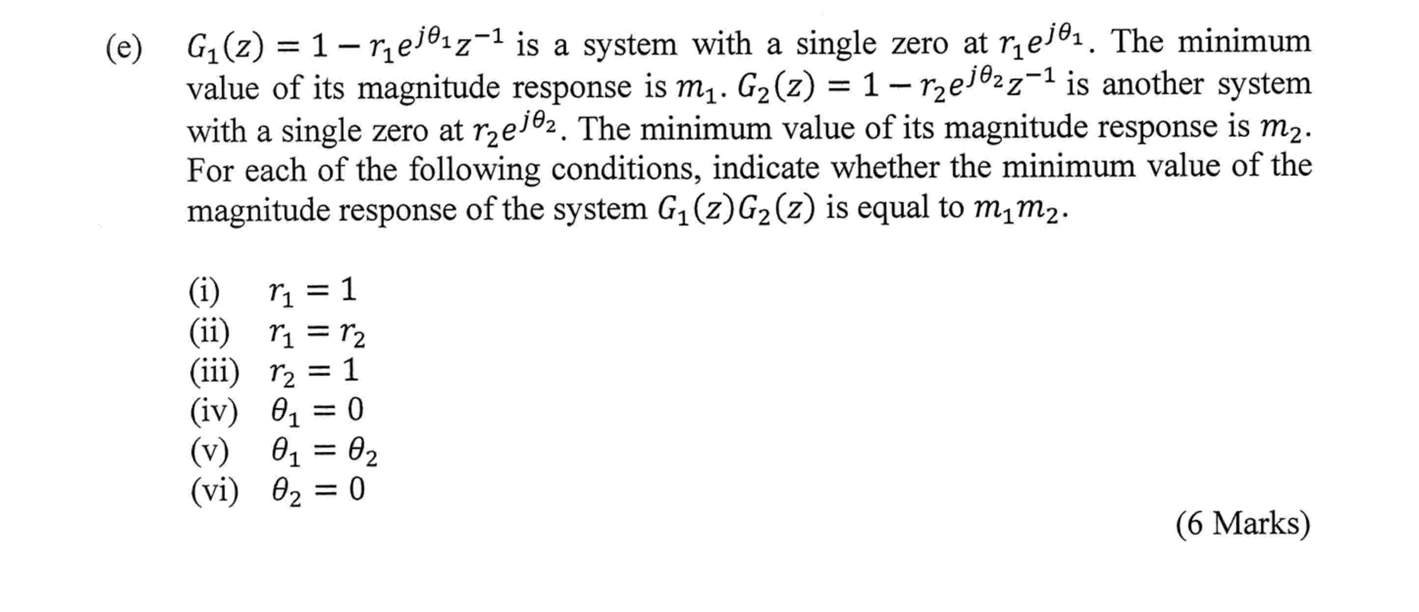 Solved (e) ,G1(z)=1-r1ejθ1z-1 is ﻿a system with a single | Chegg.com