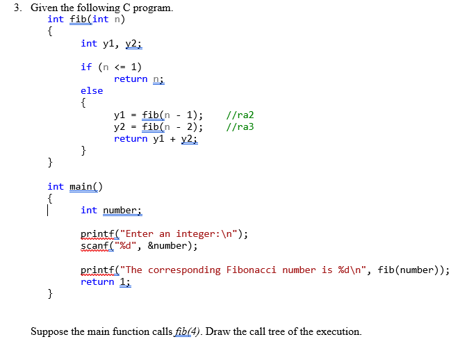 Solved Given The Following C Program Int Fib Int N Int 7547
