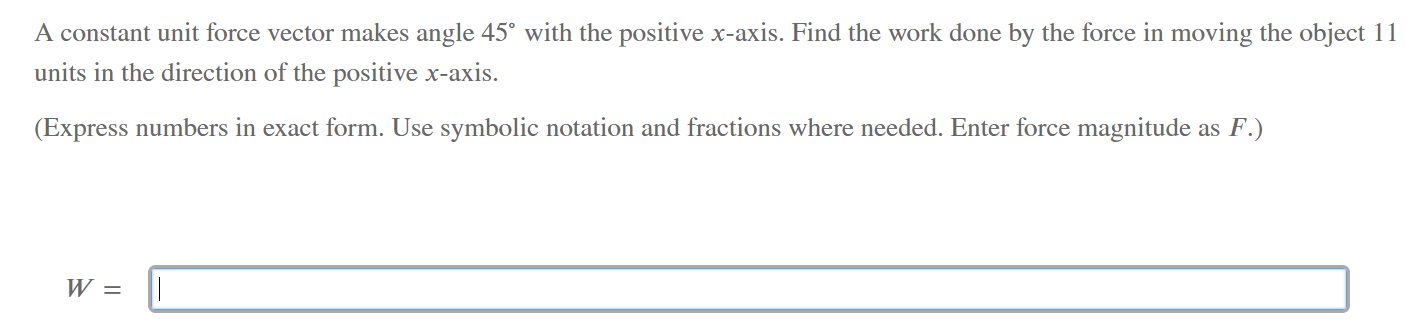 Solved It has to use the formula W = F (dot product) AB | Chegg.com