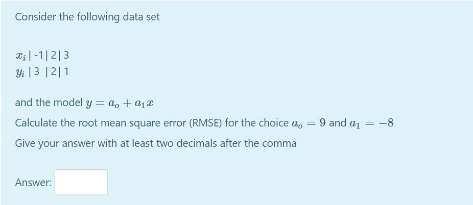 Solved Consider the following data set Xi|-1|2|3 Yi | 3 |2|1 | Chegg.com