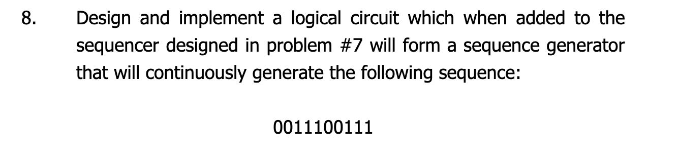 8. Design and implement a logical circuit which when | Chegg.com