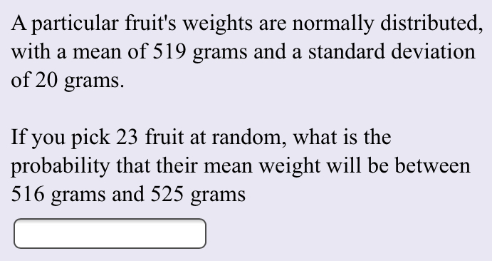 Solved A particular fruit's weights are normally distributed | Chegg.com
