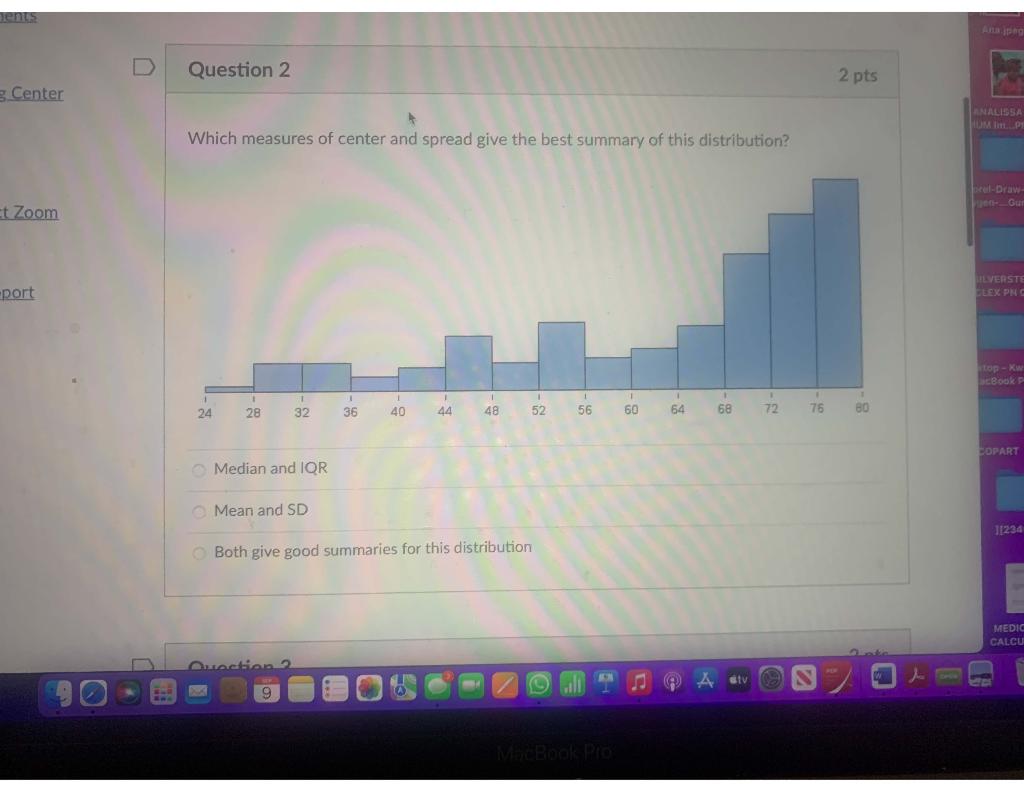 Solved Which Measures Of Center And Spread Give The Best